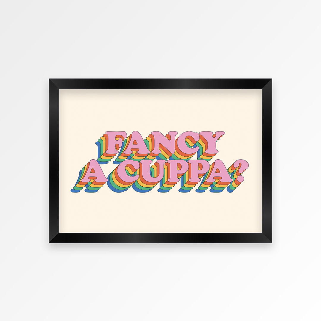 Fancy A Cuppa? Print – Proper Good