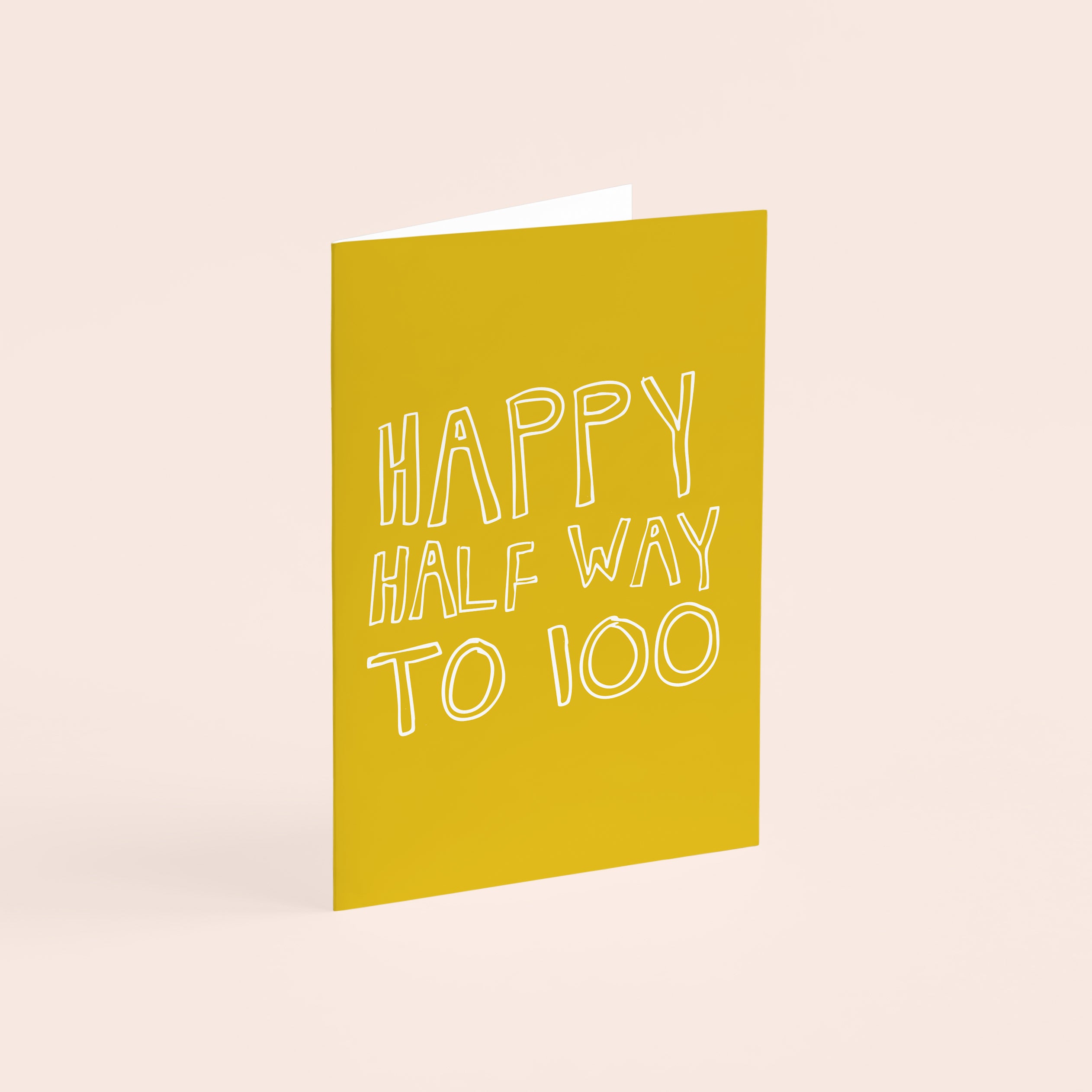 Half Way to 100 50th Birthday Card – Proper Good