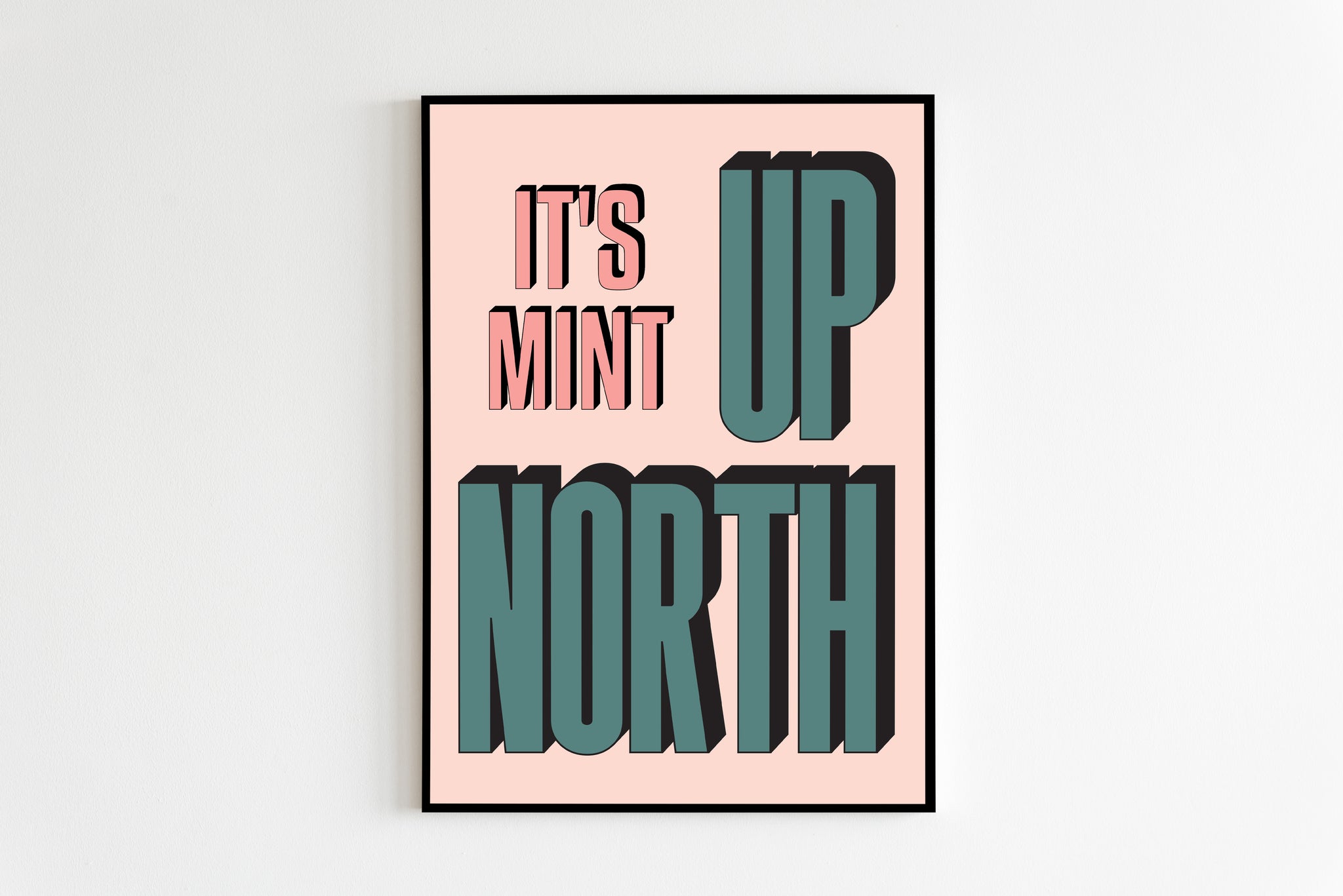 It's Mint Up North Print – Proper Good